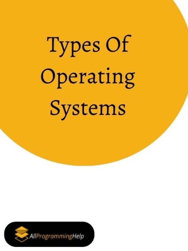 Types Of Operating Systems